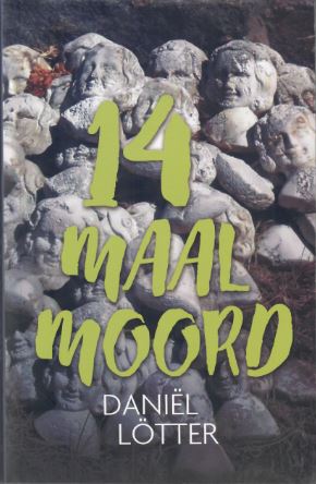 NV: 14 Maal Moord (Afrikaans, Paperback, 300 pg) Daniel Lotter – Book Hub